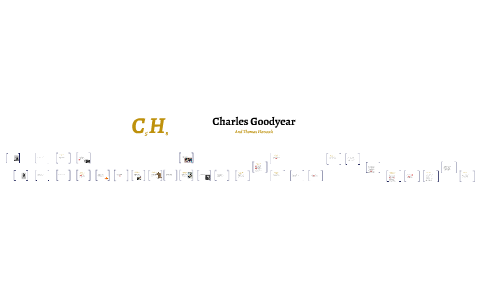 Charles Goodyear and Thomas Hancock Timeline by Lee Camp on Prezi