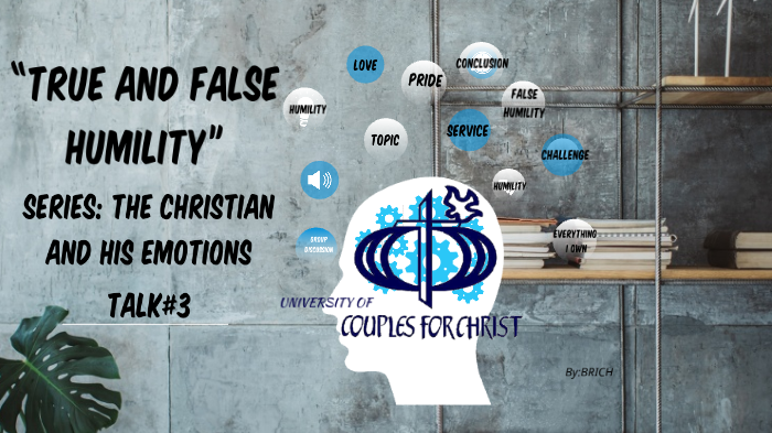 True And False Humility CHE3 by Richard Lao on Prezi