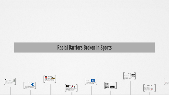 Color Barriers Broken in Sports by on Prezi