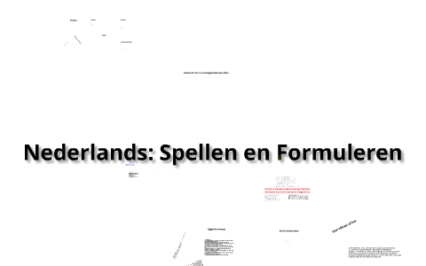 Nederlands spellen en formuleren by Jon van der Meer on Prezi