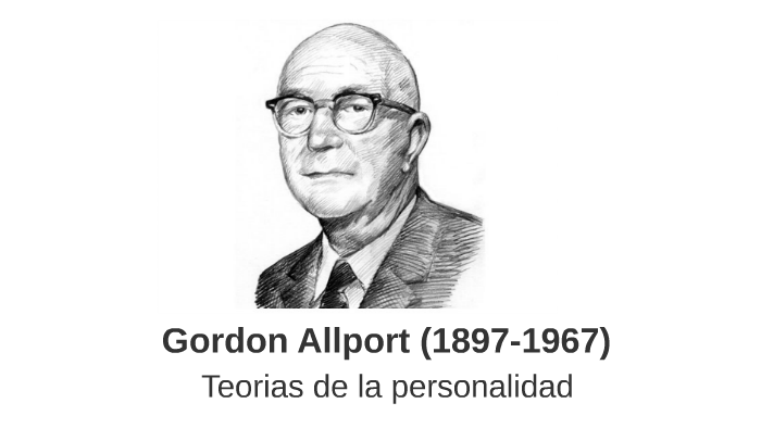 Gordon Allport (1897-1967) by Lus Loz on Prezi