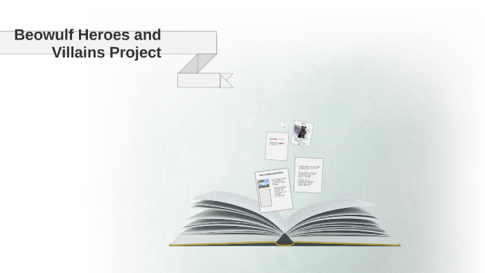 Beowulf Heroes and Villains Project by Maya Mayse on Prezi