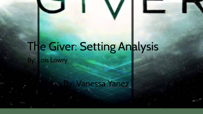 The Giver Setting by Vanessa Yanez on Prezi