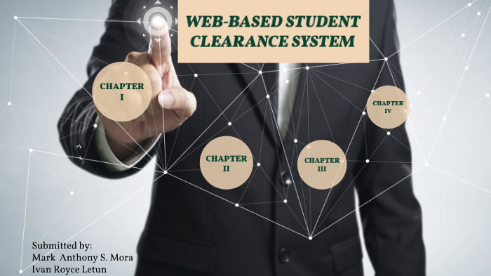 WEB-BASED STUDENT CLEARANCE SYSTEM by Mark mora on Prezi
