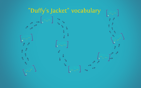 "Duffy's Jacket" vocabulary by Justine Sciumbata on Prezi