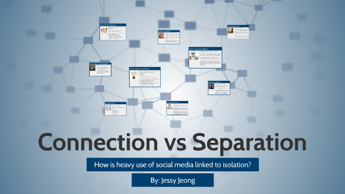 Connection vs Isolation by Jessy Jeong on Prezi
