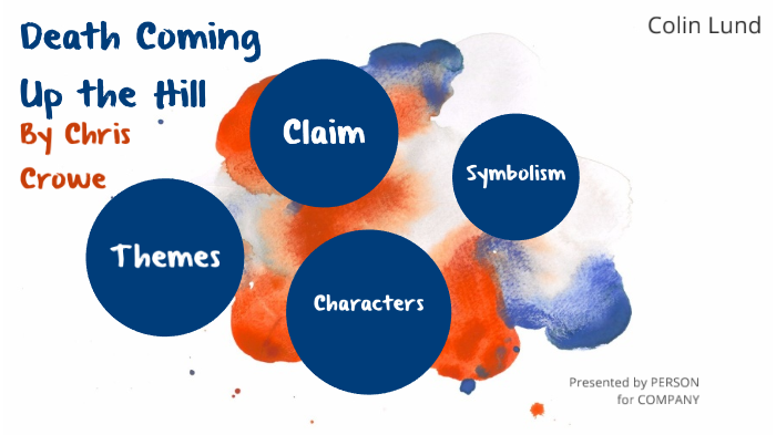 Death Coming Up the Hill by Colin Lund on Prezi