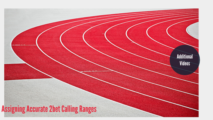 Assigning Accurate 2bet Calling Ranges by Albert C. on Prezi
