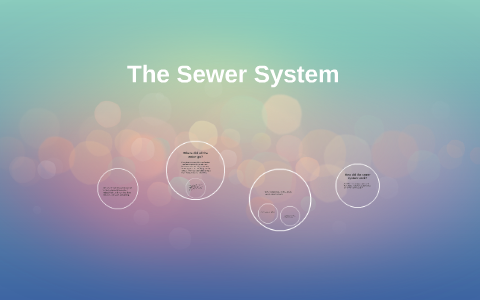 The Sewer System by on Prezi