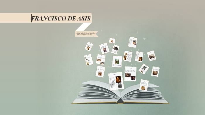 FRANCISCO DE ASIS by Emily Novoa on Prezi