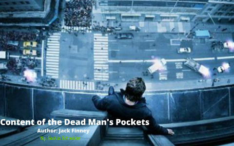 Content of the Dead Man's Pockets by Saskia Schneider on Prezi