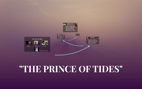 "The Prince of Tides" by Megan P on Prezi