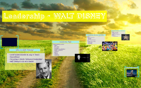 Leadership - Walt Disney by Natasha Hawken on Prezi