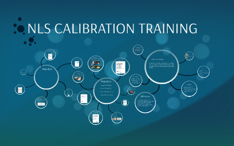 NLS CALIBRATION TRAINING by Santiago Facundo on Prezi