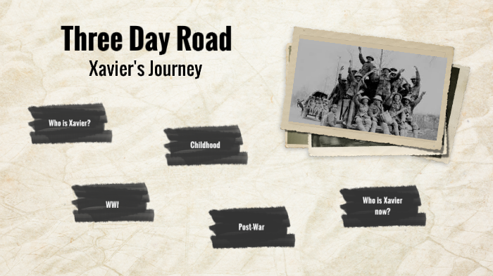 Three Day Road: Xavier's Journey by Ashton Landygo on Prezi