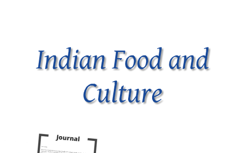 Indian Food Culture by Rohan Bassi on Prezi