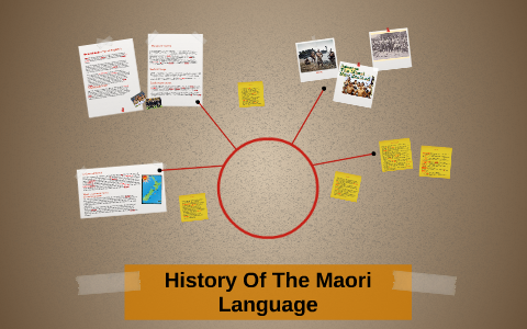 history Of The Maori Language by Mild Patanapaiboon on Prezi