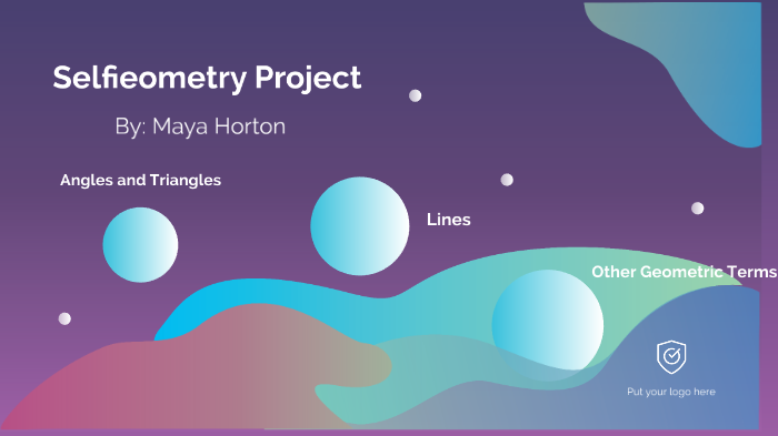 Maya's Selfieometry Project by Maya Horton on Prezi