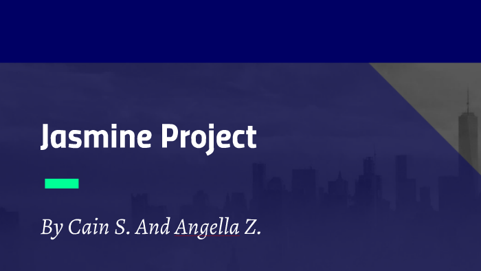 Jasmine Project by on Prezi