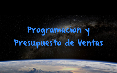 Programacion y Presupuesto de Ventas by starlin gonzalez on Prezi