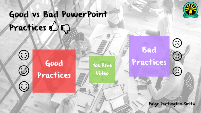 Good vs Bad PowerPoint Practices by paige partington-smith on Prezi