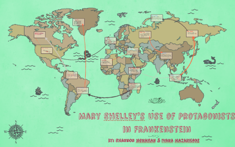 Mary Shelley's Use of Protagonists in Frankenstein by on Prezi