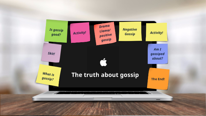The Truth About Gossip by Norah Wright on Prezi