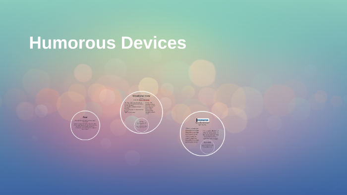 Humorous Devices by Tristen Walling on Prezi
