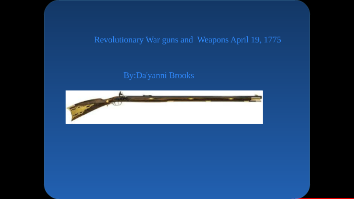 facts about the revolutionary war guns and weapons by dayanni brooks on ...