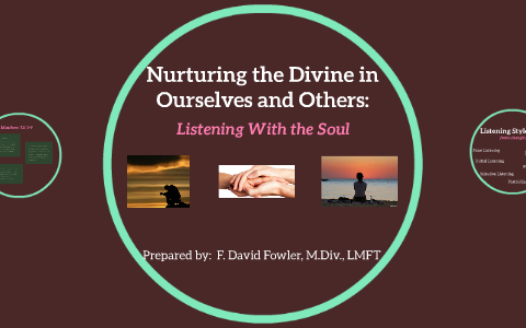 Nurturing the Divine in Ourselves and Others: by Sally Fowler on Prezi