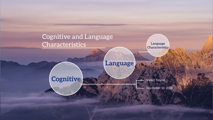 Cognitive and Language Characteristics by violet toland on Prezi
