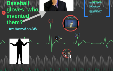 Baseball gloves who invented them? by Maxwell Arafelis