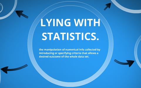 Lying With Statistics by j p on Prezi