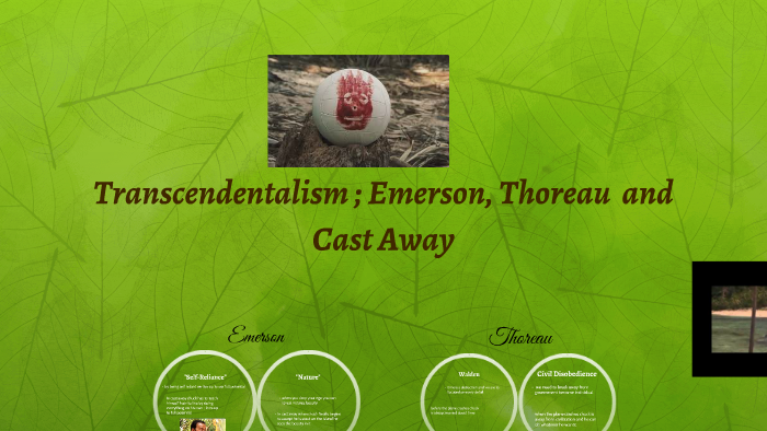 Transcendentalism ; Emerson, Thoreau and Cast away by Taylor Murphy on ...