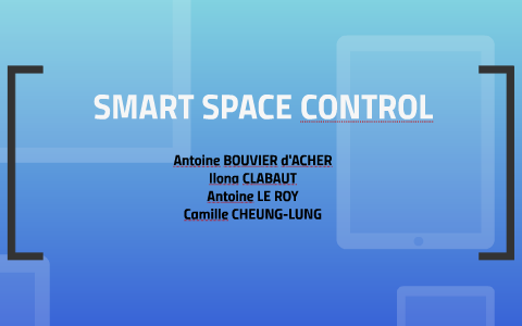 Smart Space Control by Camille CHEUNG LUNG on Prezi