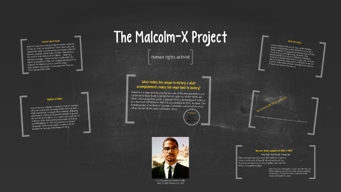 The Malcolm-X Project by Kaieem Johnson on Prezi