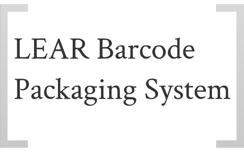 Lear Barcode Packaging System by Jonel Aniñon on Prezi