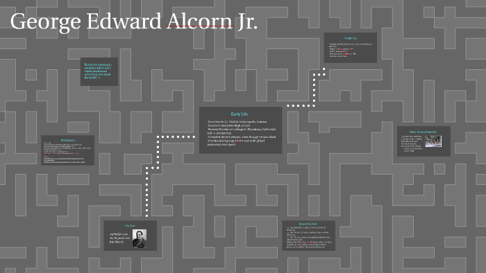 George Edward Alcorn Jr. by Bethany Barnwell on Prezi