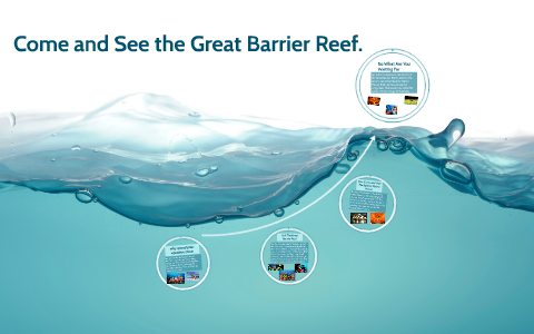 Come and See the Great Barrier Reef. by Nathan Gerrells on Prezi