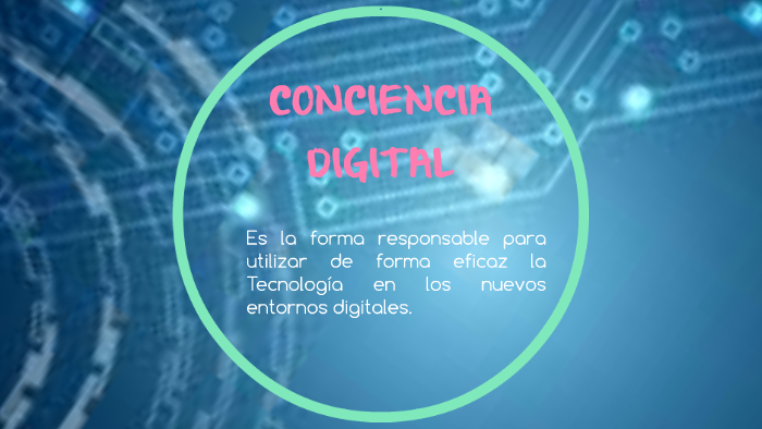CONCIENCIA DIGITAL by Luciana Sánchez on Prezi