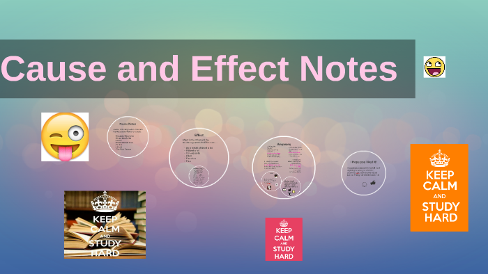 Cause and Effect Notes by Dianne Marentes on Prezi