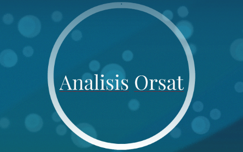 Analisis Orsat by yenny ramirez on Prezi