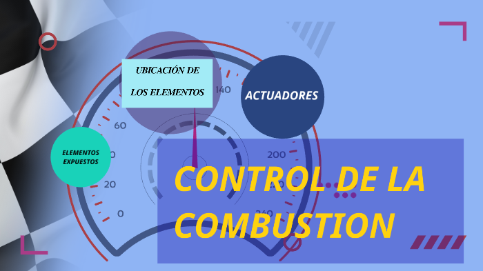 CONTROL DE LA COMBUSTION by Jose Fransisco Carrillo on Prezi