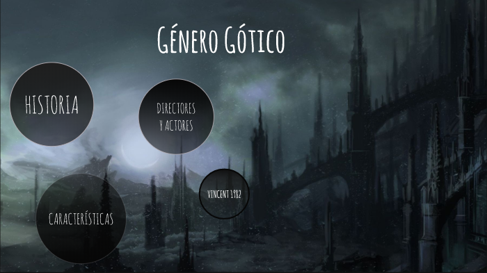 Género Gótico by Irene Alcala on Prezi