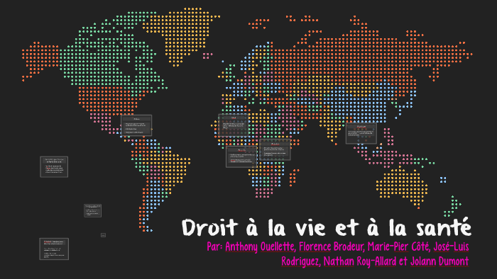 Droit à la vie et à la santé by Anthony Ouellette on Prezi