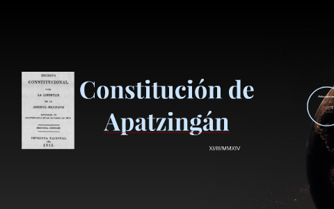 Constitución de Apatzingan (1814) by Maximiliano Hernandez on Prezi