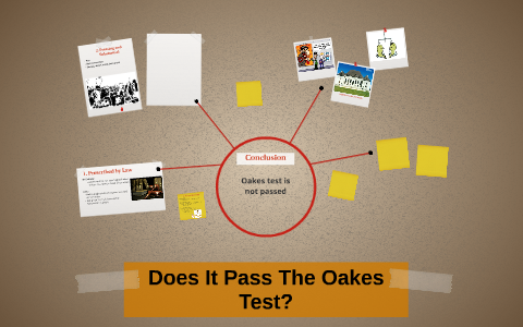 Does It Pass The Oakes Test? by Savroop Dhanju on Prezi