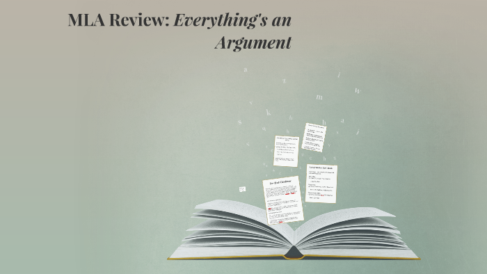 MLA Review: Everything's an Argument 8th Edition by Cecile Reyna on Prezi