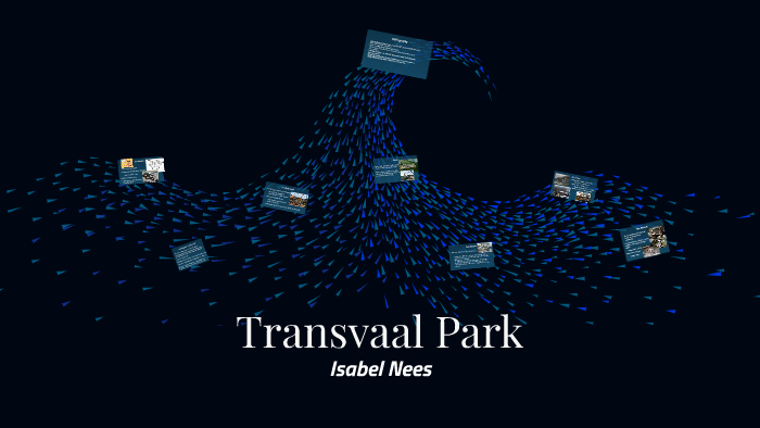 Transvaal Park by Isabel Nees on Prezi