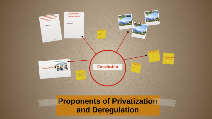 Proponents of Privatization and Deregulation by Larissa Hosein on Prezi